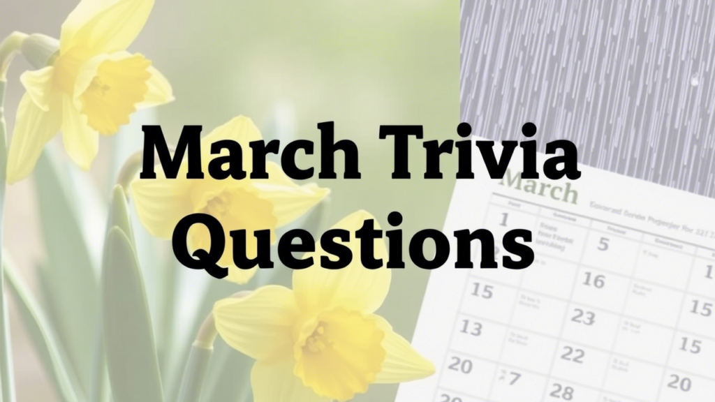 55 March trivia questions: Can you get a perfect score? (interactive ...